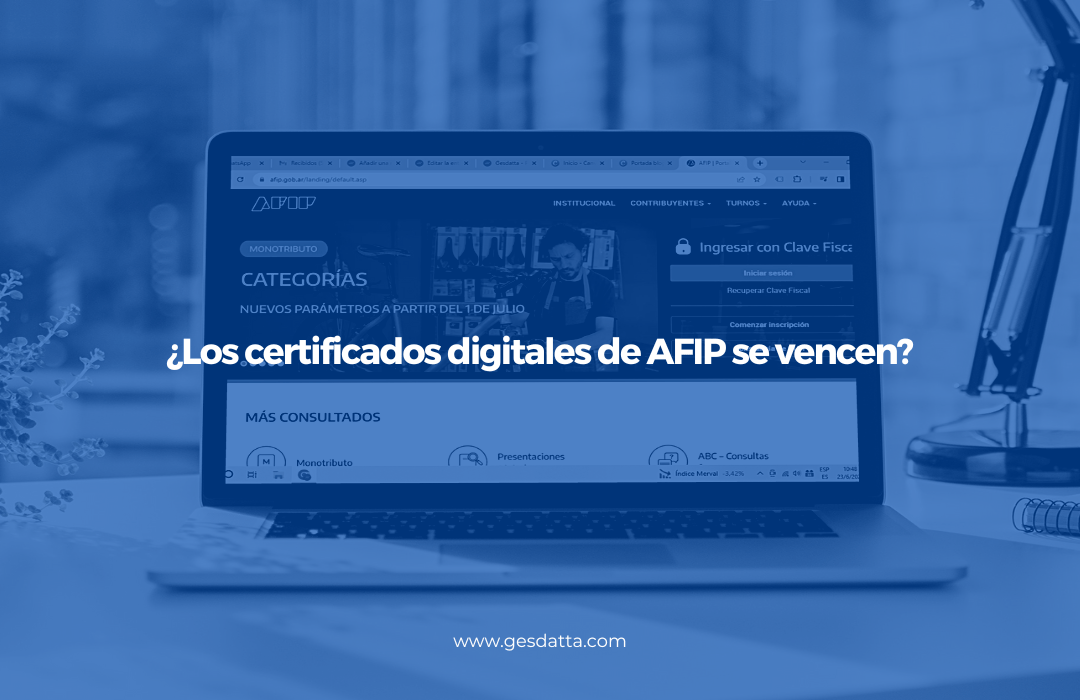 Certificados digitales de AFIP vencidos - Gesdatta Frutihorticola