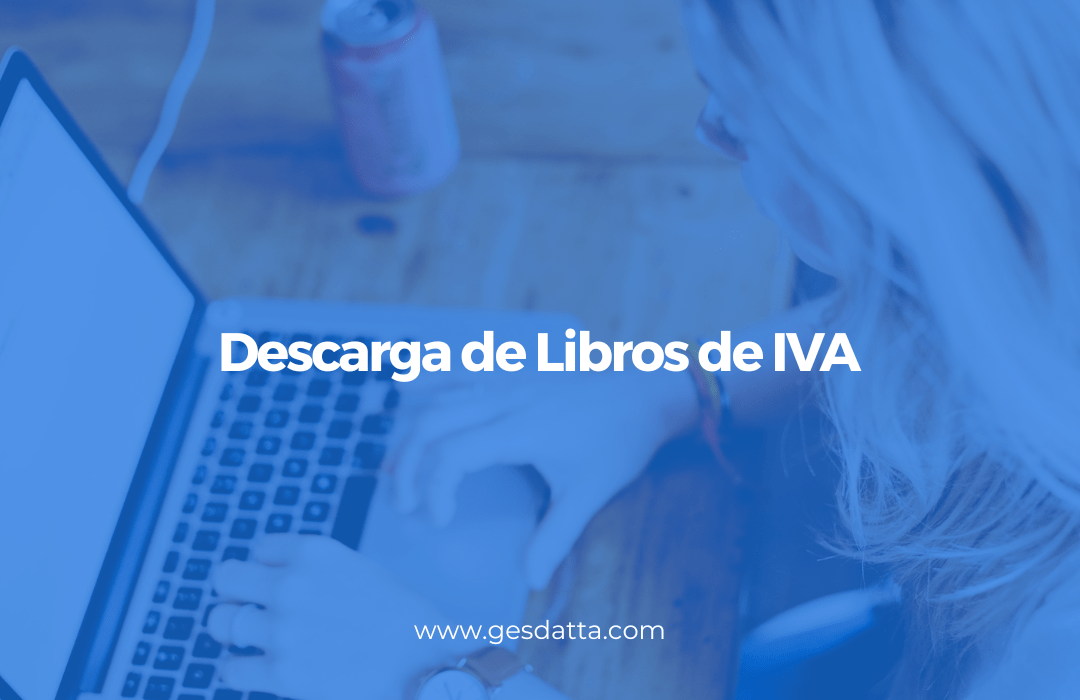 Descarga de Libros de IVA - Gesdatta Frutihorticola